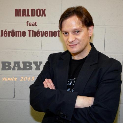 Maldox feat. Jerome Thévenot - Baby (Remix 2013) | IDP ...